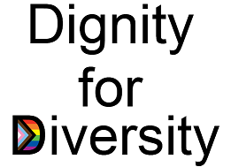 Dignity for Diversity